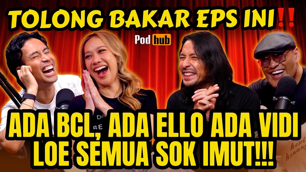 BCL: PLEASE BAKAR EPS INI🔥 KITA SEMUA MEMALUKAN DISINI‼️🤣 BCL - ELLO - VIDI- PODHUBI - YouTube