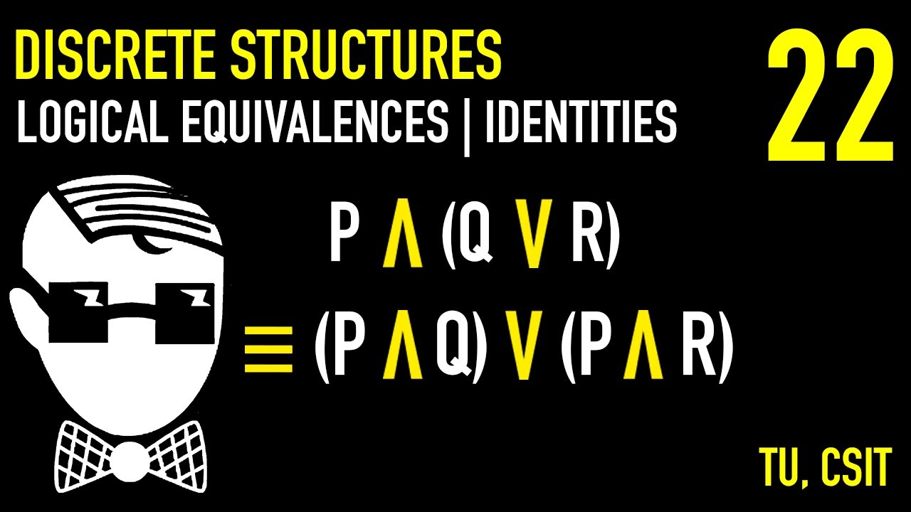 Logical Equivalences & Identities, Satisfiability | Lecture 22 ...