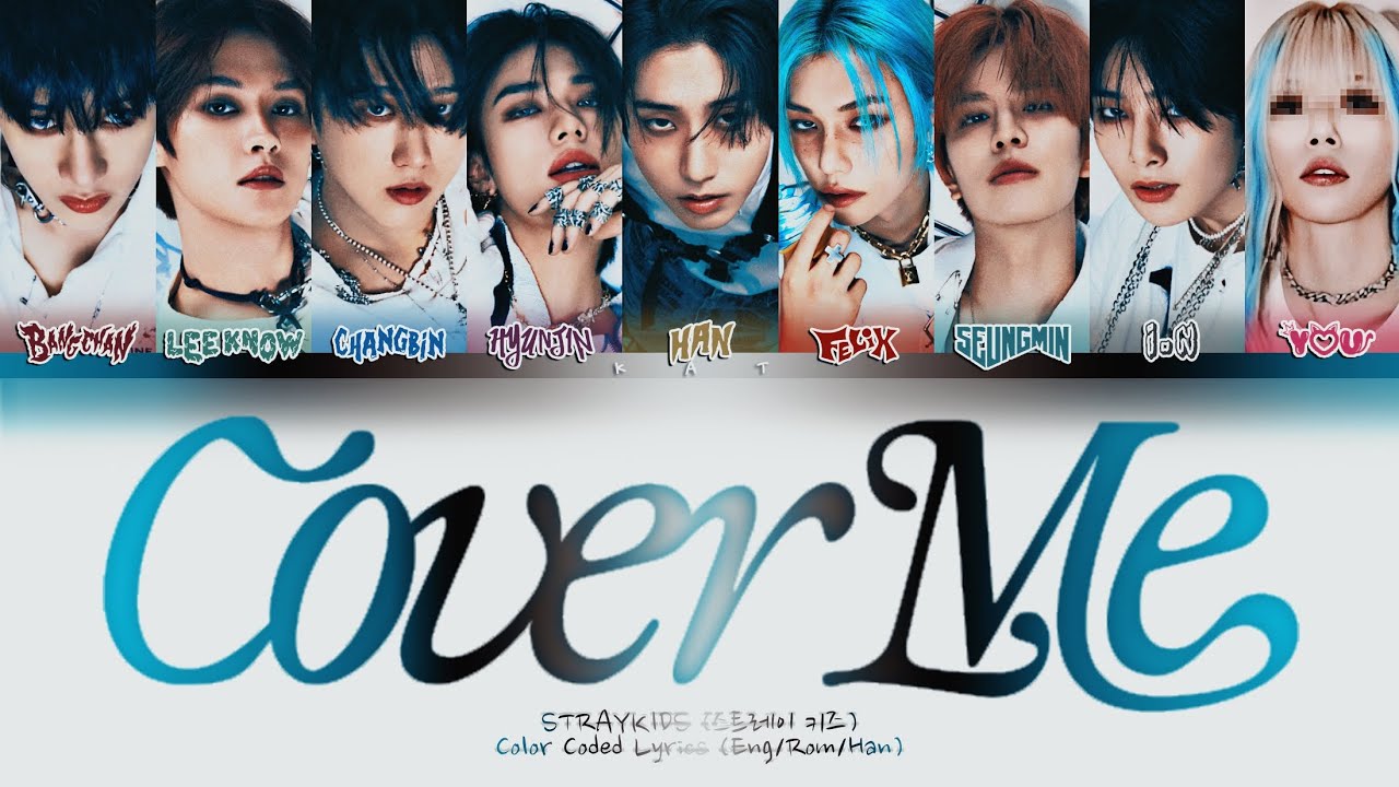 STRAY KIDS「 가려줘 Cover Me 」 [9 Members ver.] (Color Coded Lyrics Han|Rom ...