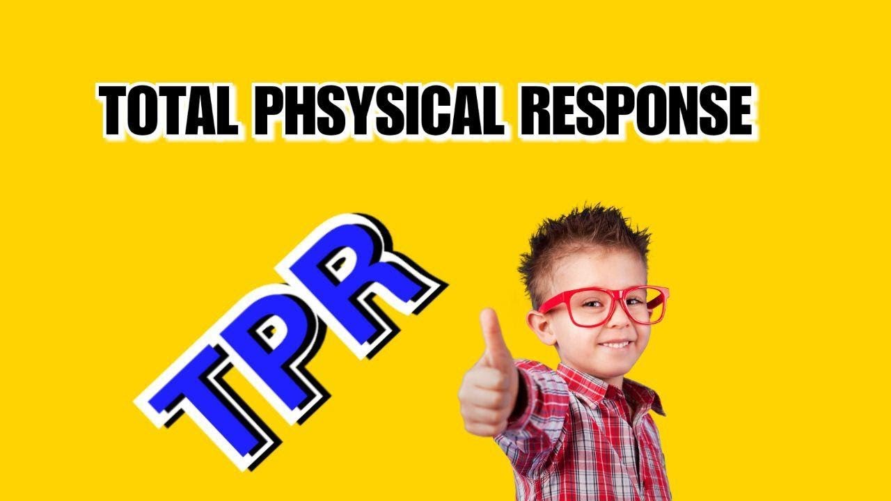 TOTAL PHYSICAL RESPONSE (TPR) METHOD - YouTube