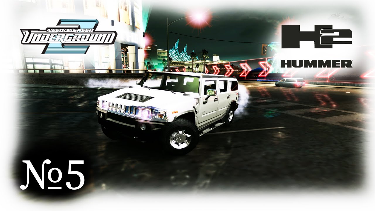 NFS Underground 2 : Мощь HUMMER H2 № 5 - YouTube