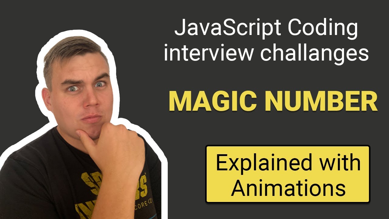 Magicnumber Javascript Coding Interview Exercise Explained Step By 6855