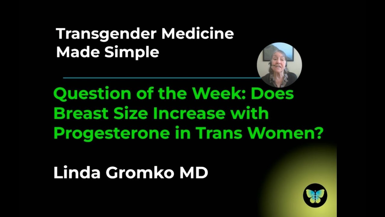 "Does breast size increase with progesterone in trans women?" - YouTube