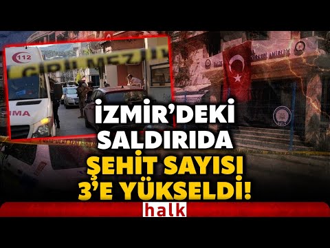 KAHREDEN HABER YÜREKLERİ DAĞLADI! İzmir'deki karakol saldırısında şehit polis sayısı 3'e yükseldi!