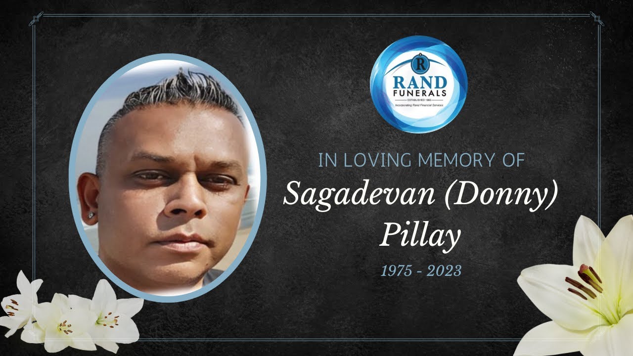 In Loving Memory - SAGADEVAN (DONNY) PILLAY (1975-2023) - YouTube