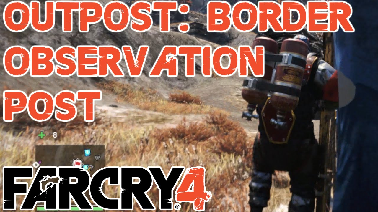 Border Observation Post - Outpost - No Alarms - Far Cry 4 - YouTube