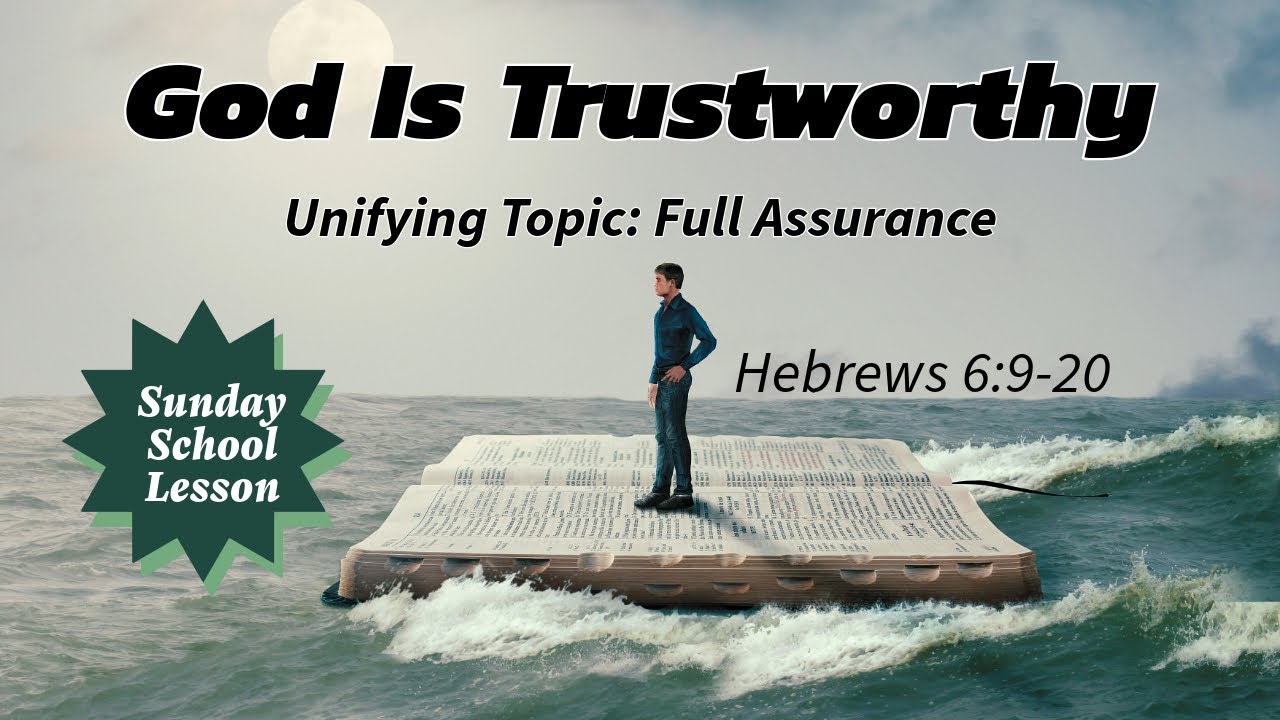 Sunday School Lesson - June 23, 2024 | God Is Trustworthy - Full ...