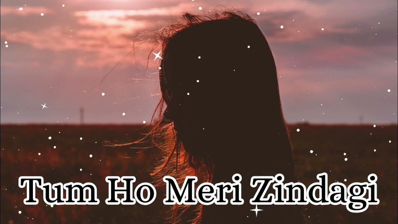 Tum Ho Meri Zindagi - Hindi Song Trending in 2024! - YouTube Music