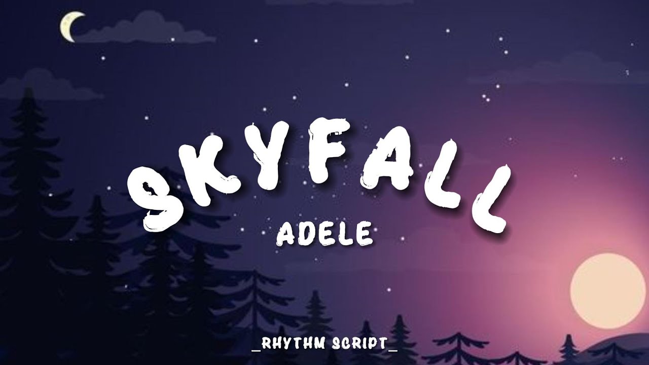 Adele - Skyfall (Lyrics - Rhythm Script) - YouTube