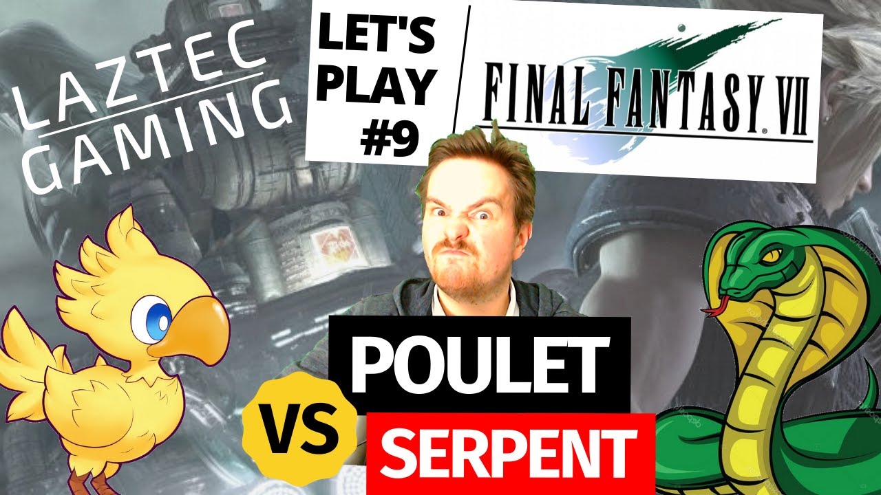 POULET VS. SERPENT | Final Fantasy 7 Let's Play #9 - YouTube