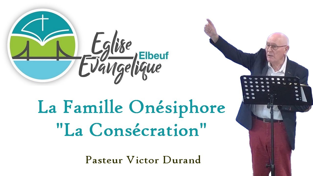 La famille de Onésiphore: "La Consécration" - YouTube