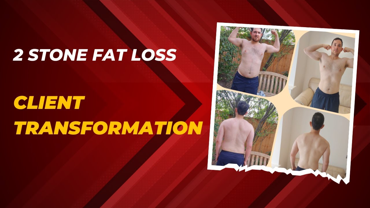 2 Stone Fat Loss Client Transformation - YouTube