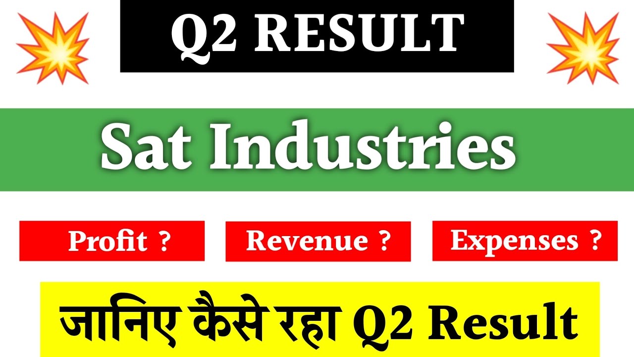Sat Industries Q2 Results 2025 | Sat Industries share news | Sat ...