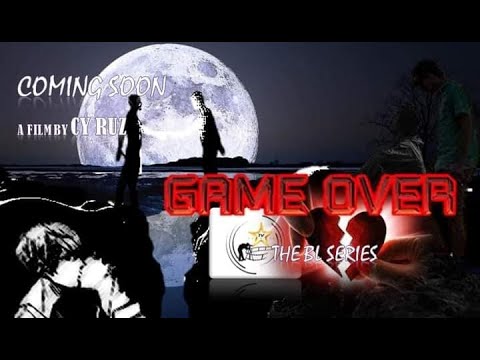 Game Over The BL Series Behind The Scenes - YouTube