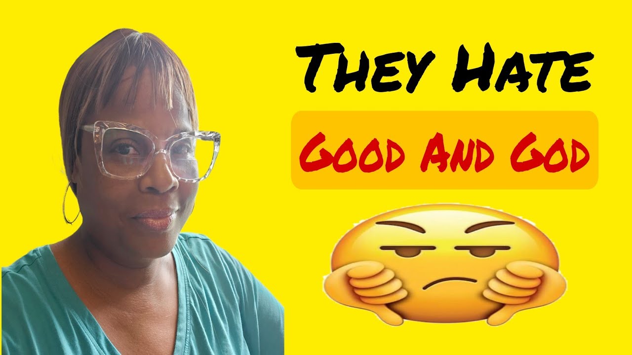 Kingdom People, They Hate You Because They Hate Good and God # ...