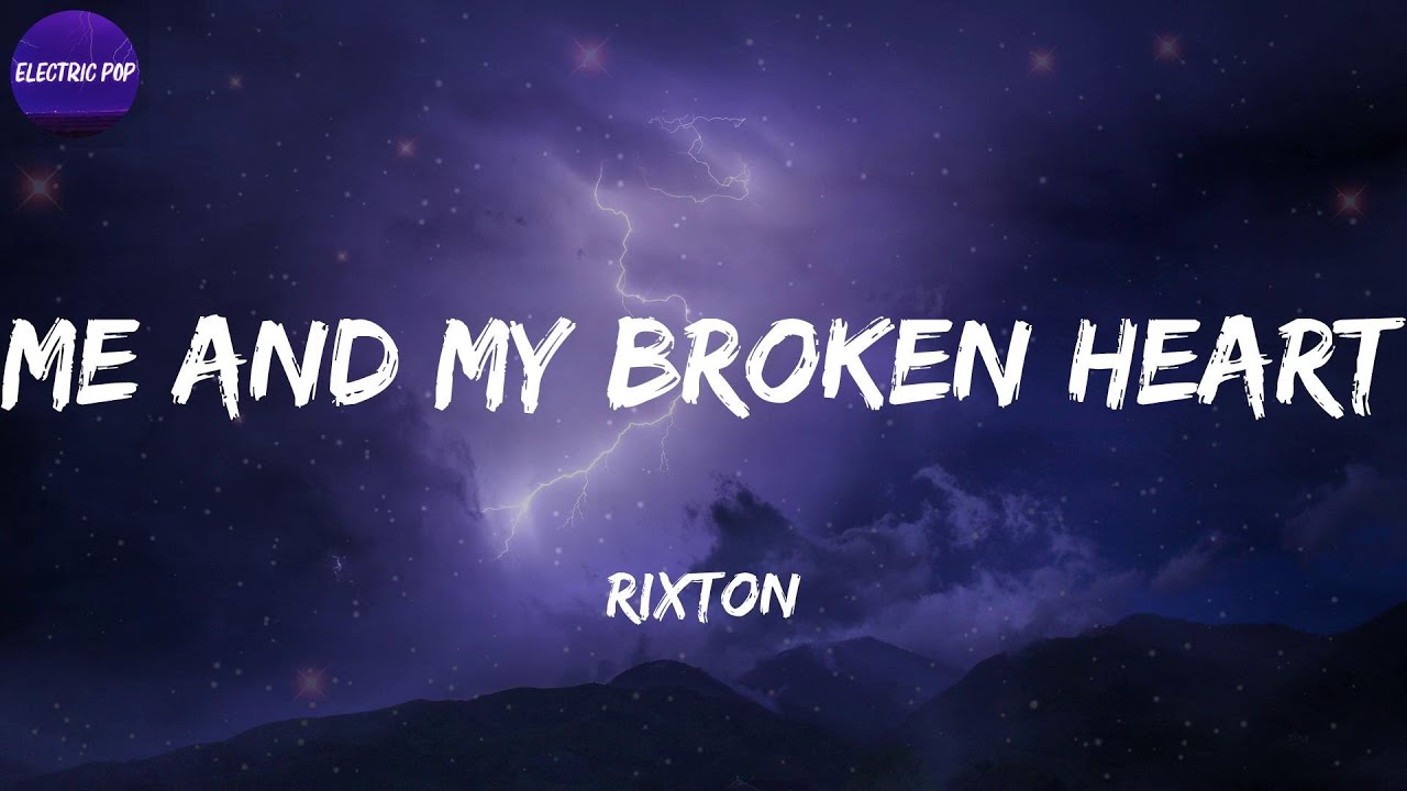 Rixton - Me And My Broken Heart (Lyrics) - YouTube
