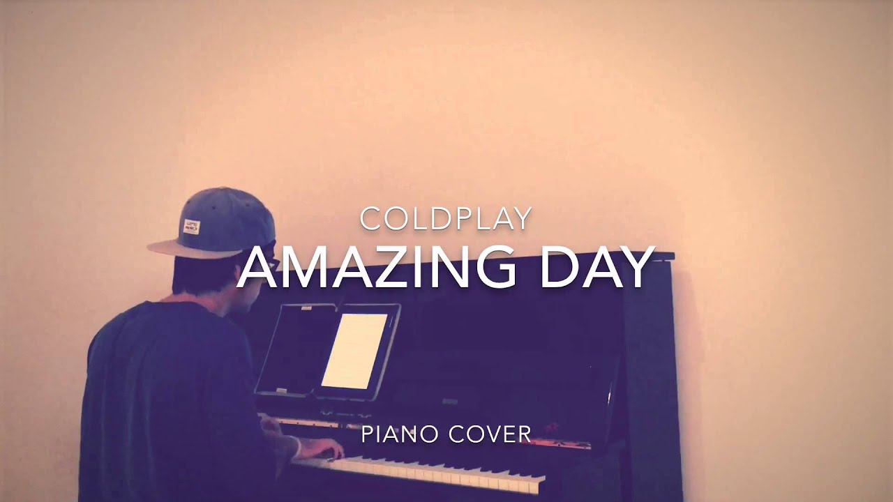 Coldplay - Amazing Day (Piano Cover + Sheets) - YouTube