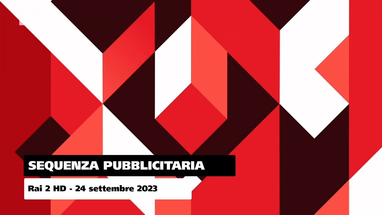 Rai 2 HD - Sequenza pubblicitaria | 24 settembre 2023 (2/2) - YouTube