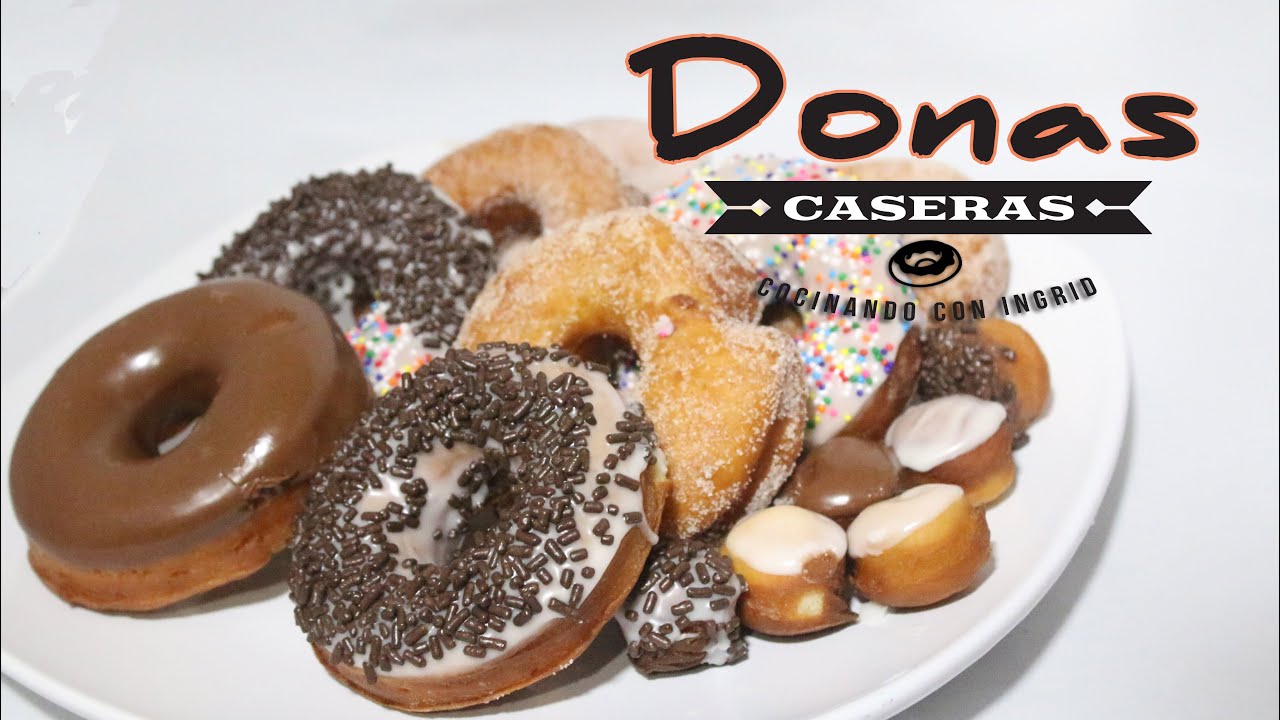 COMO HACER DONAS CASERAS - EXPLICADA PASO A PASO - YouTube