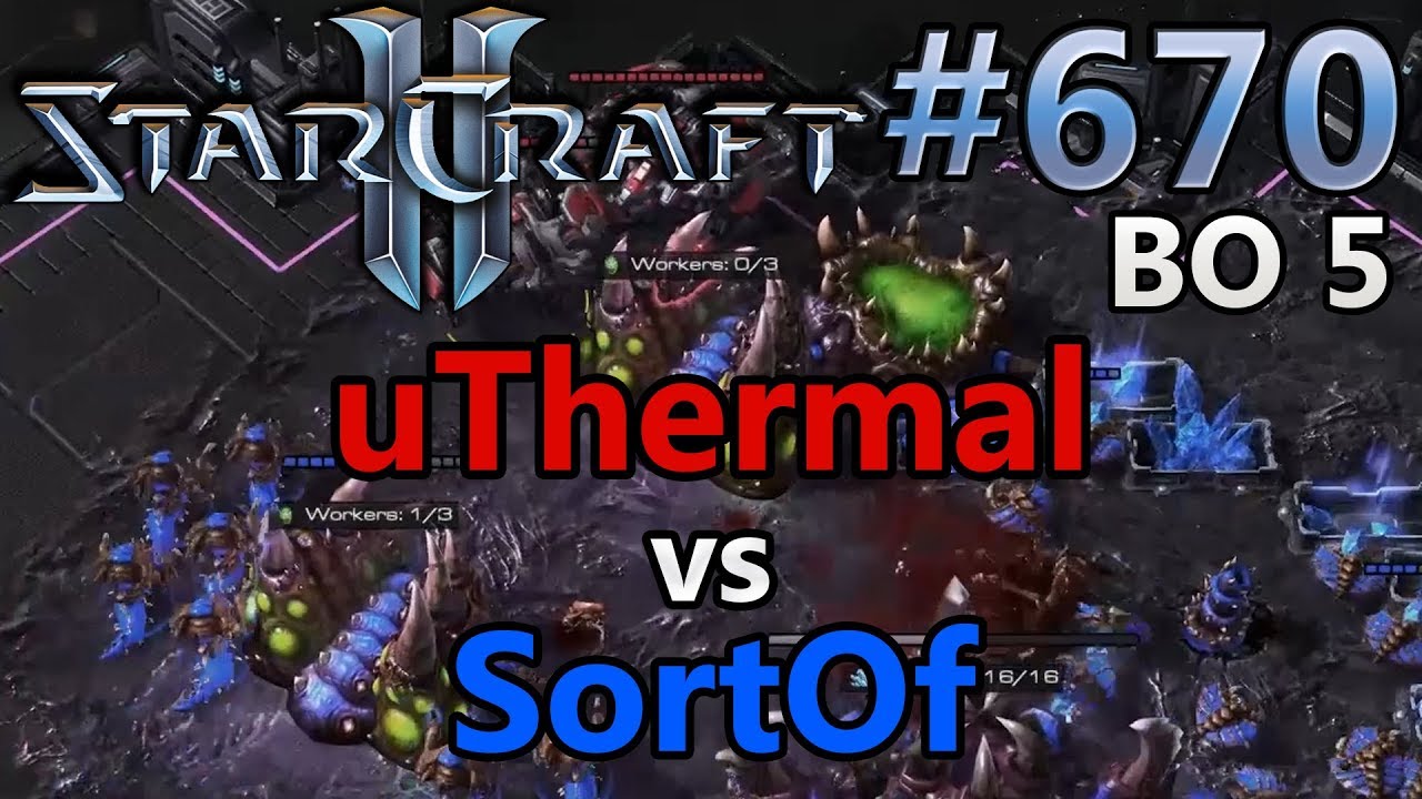 uThermal (T) vs SortOf (Z) | BO5 Teil 1 | HSC XVI | Starcraft 2: Replay ...