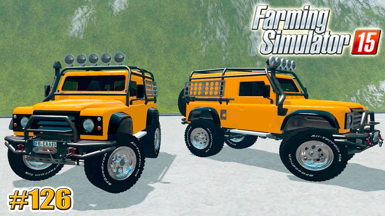 Farming Simulator 15 моды: LAND ROVER DEFENDER (126 серия) - YouTube