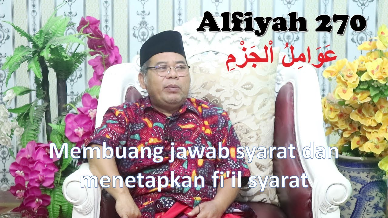Alfiyah Episode 270 ‘Amil Jazm(Membuang jawab syarat dan menetapkan fi ...