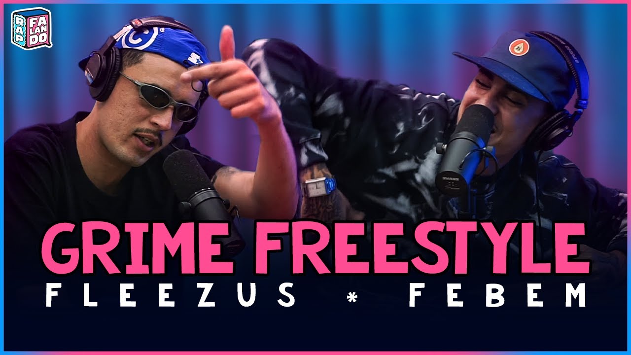 FEBEM E FLEEZUS FAZEM FREESTYLE NO GRIME (PROD. 808 LUKE) | rap ...