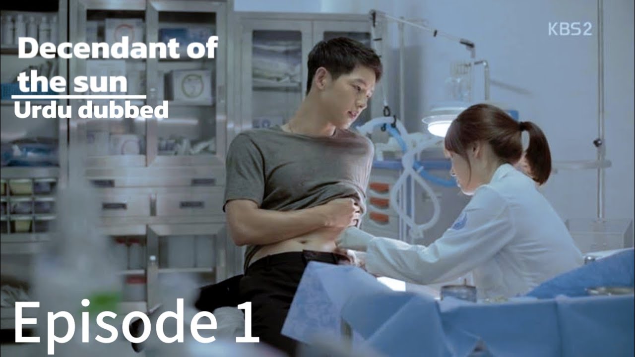 Descendant of the sun hindi dubbbed episode 1 korean drama |descendant ...