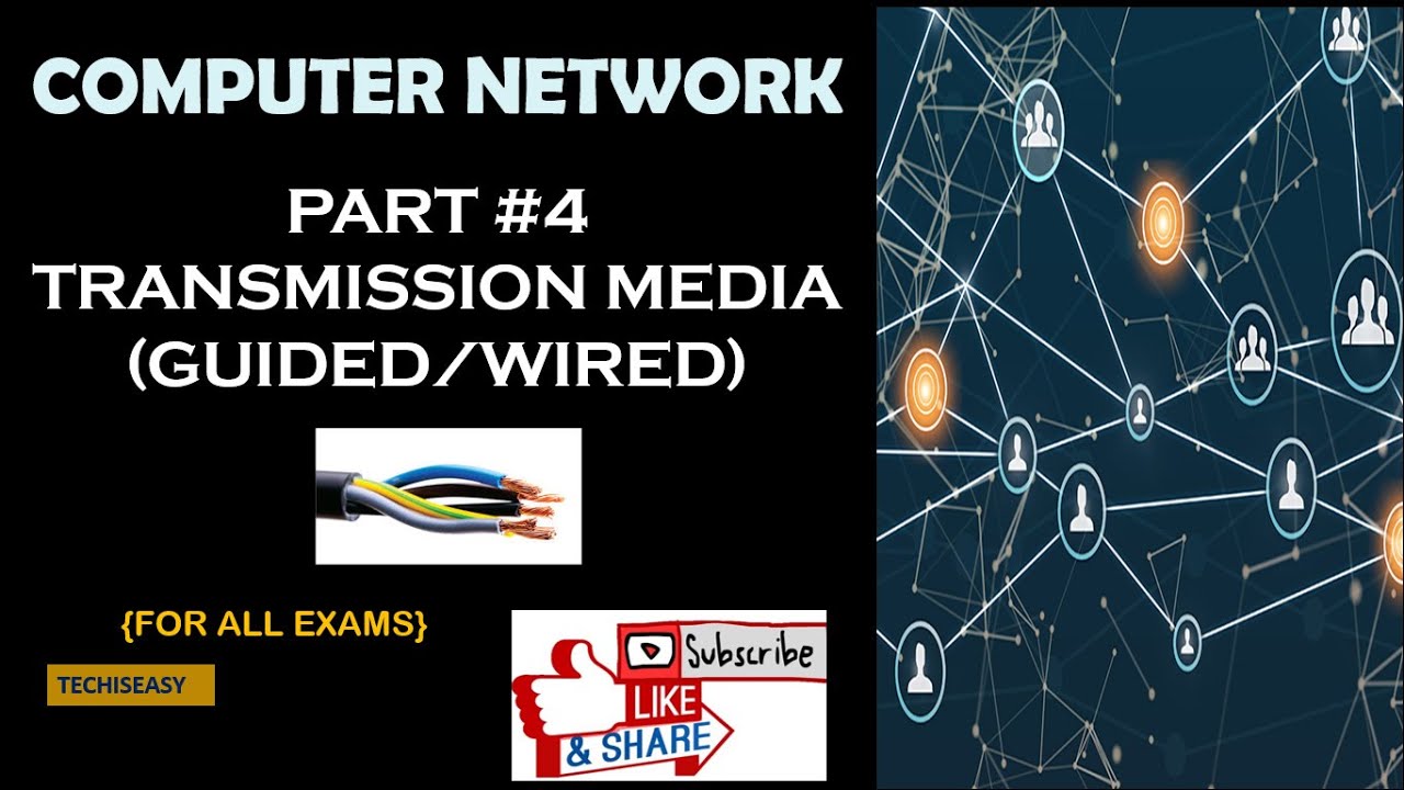 TRANSMISSION MEDIA GUIDED WIRED MEDIA PART 4 COMPUTER NETWORK transmission-media-guided-wired-media-part-4-computer-network