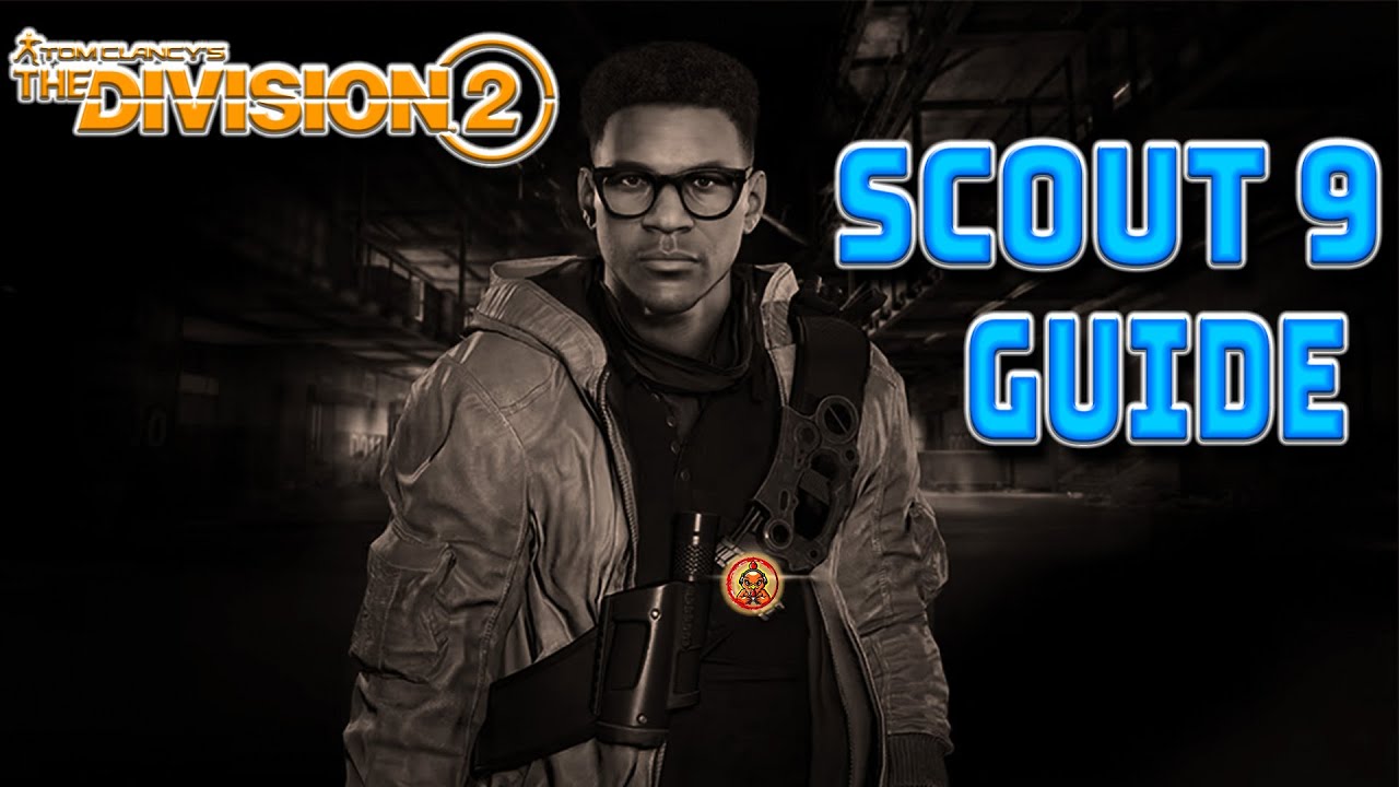 How to Guide to Scouts 9 - The Division 2 Season 2 Manhunt - YouTube