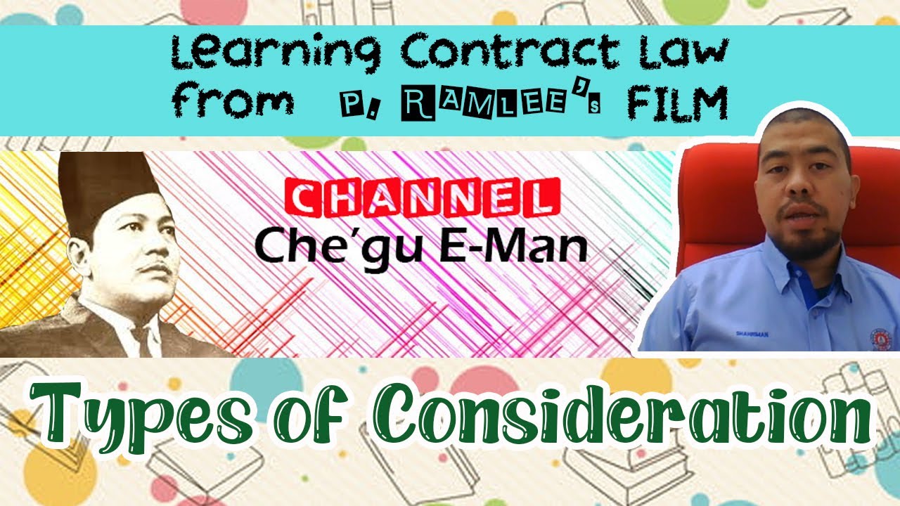 Types of Consideration: Learning Contract Law from P.Ramlee's movies ...