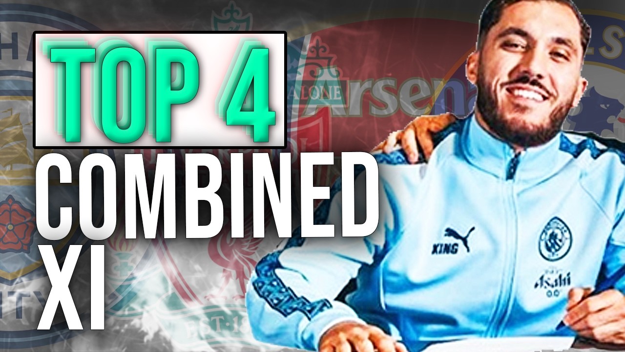 Is this the BEST combined XI? 😲 (top 4 clubs) - YouTube