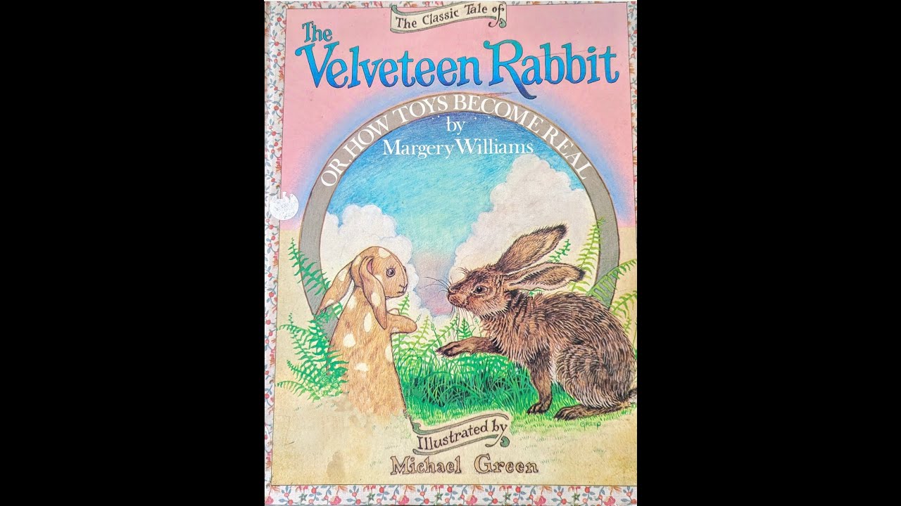 The Velveteen Rabbit Read Aloud - YouTube