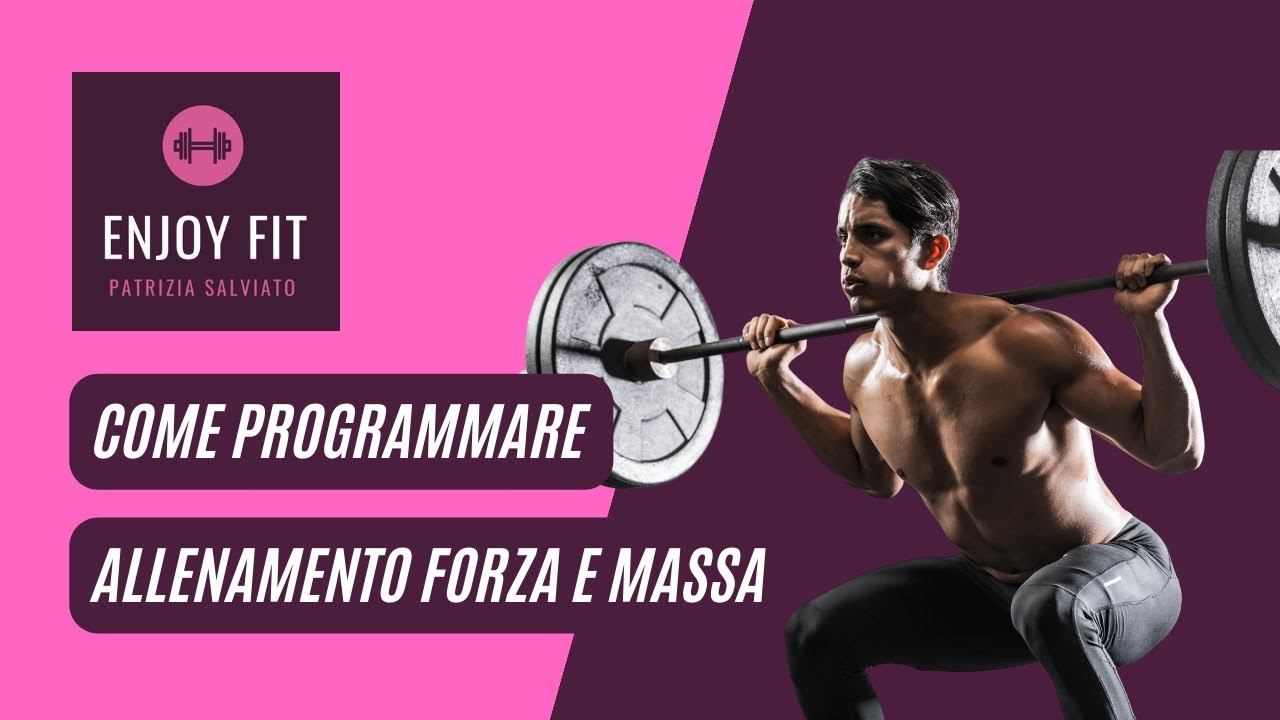 Allenamento Forza e Massa: come Programmare | Patrizia Salviato ...