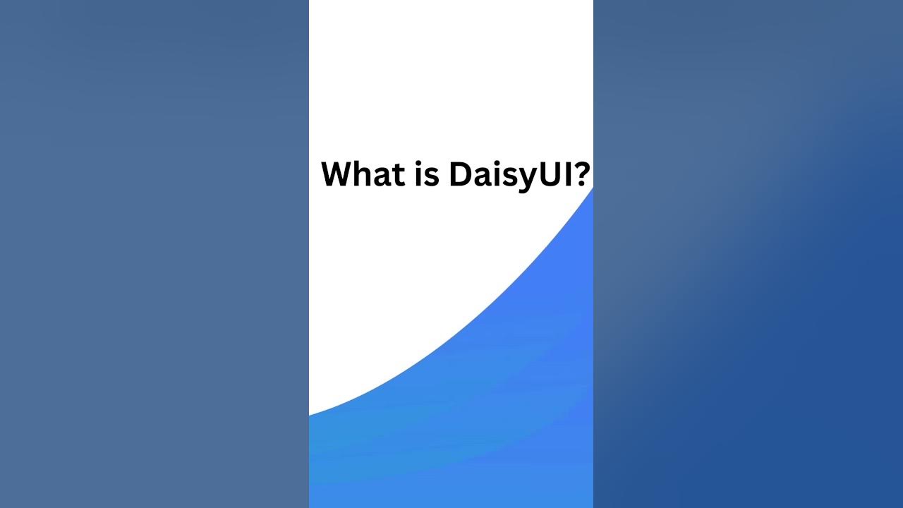 What Is Daisyui Daisyui Daisyuicomponents Tailwindcss Uiframework Reels