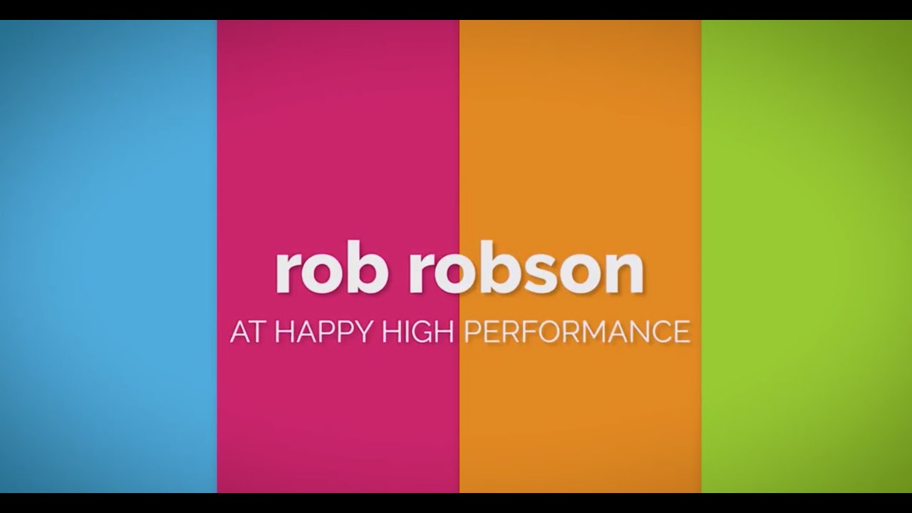 Rob Robson @ Happy High Performance 2019 - YouTube
