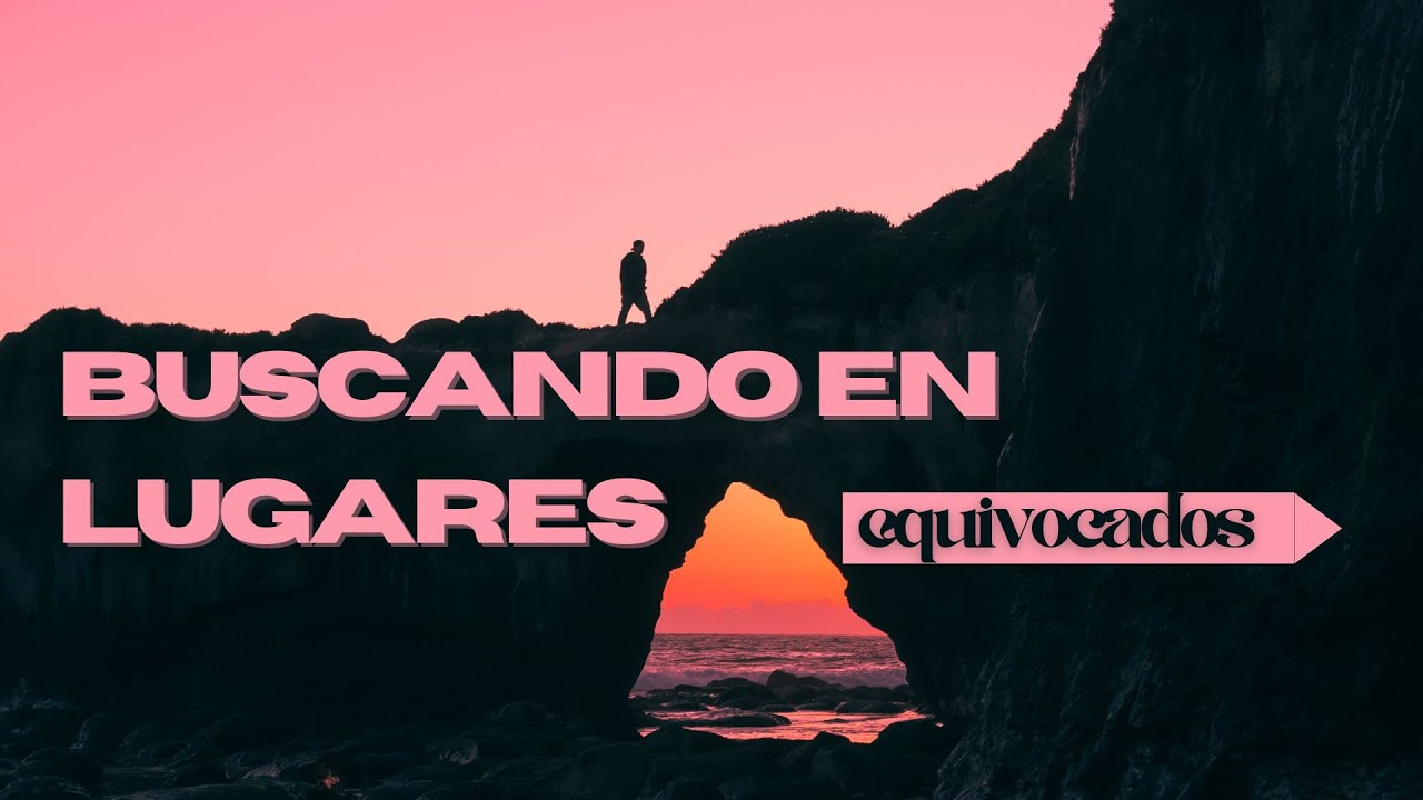 Buscando en lugares equivocados - Pastor Ariel Soto - YouTube