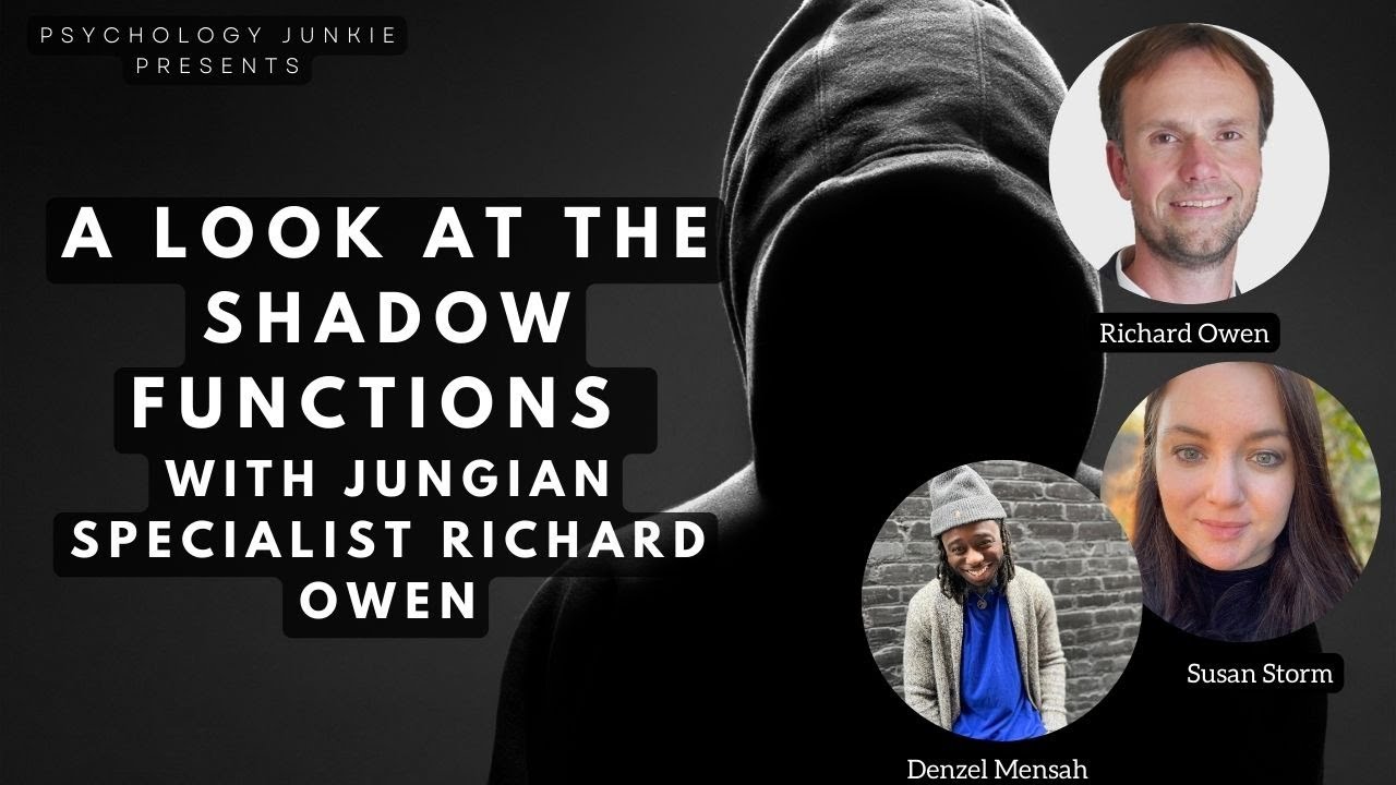 A Look at the Shadow Functions with Jungian Specialist Richard Owen ...