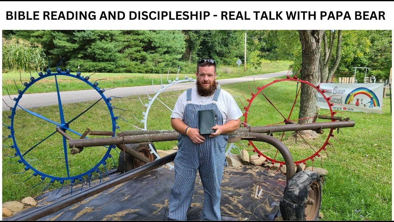 Bible Reading and Discipleship - Real Talk With Papa Bear - YouTube