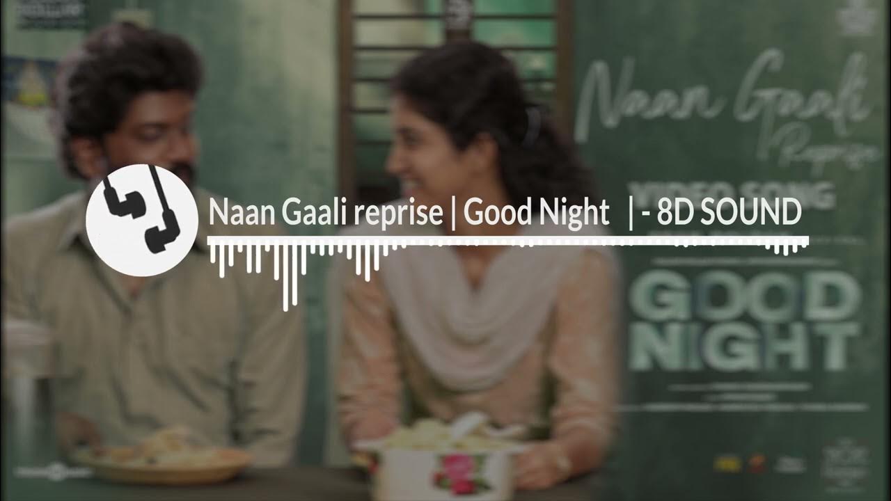 Naan Gaali reprise- Good night - YouTube