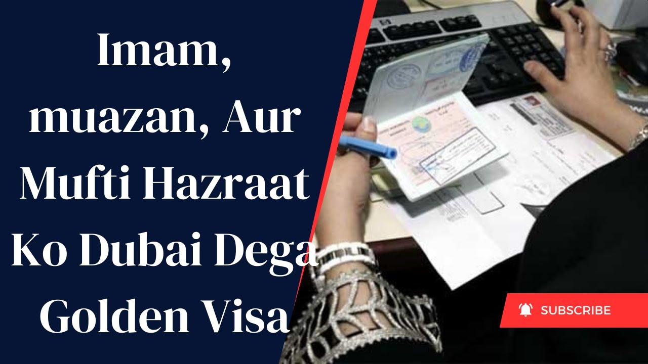 Imam, muazan, Aur Mufti Hazraat Ko Dubai Dega Golden Visa ...