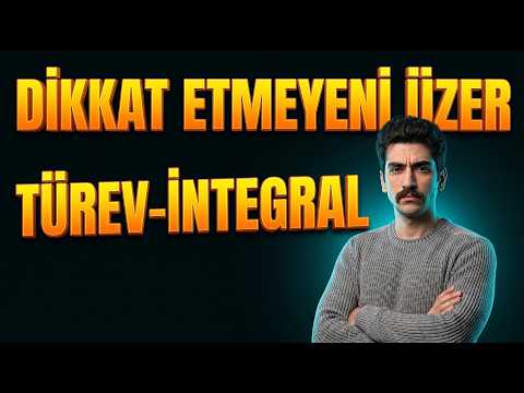 Her şey Göründüğü Gibi Değildir Bu Hayatta: Biraz Türev Biraz İntegral