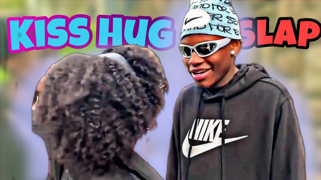 KISS HUG OR SLAP JOBURG EDITION - YouTube