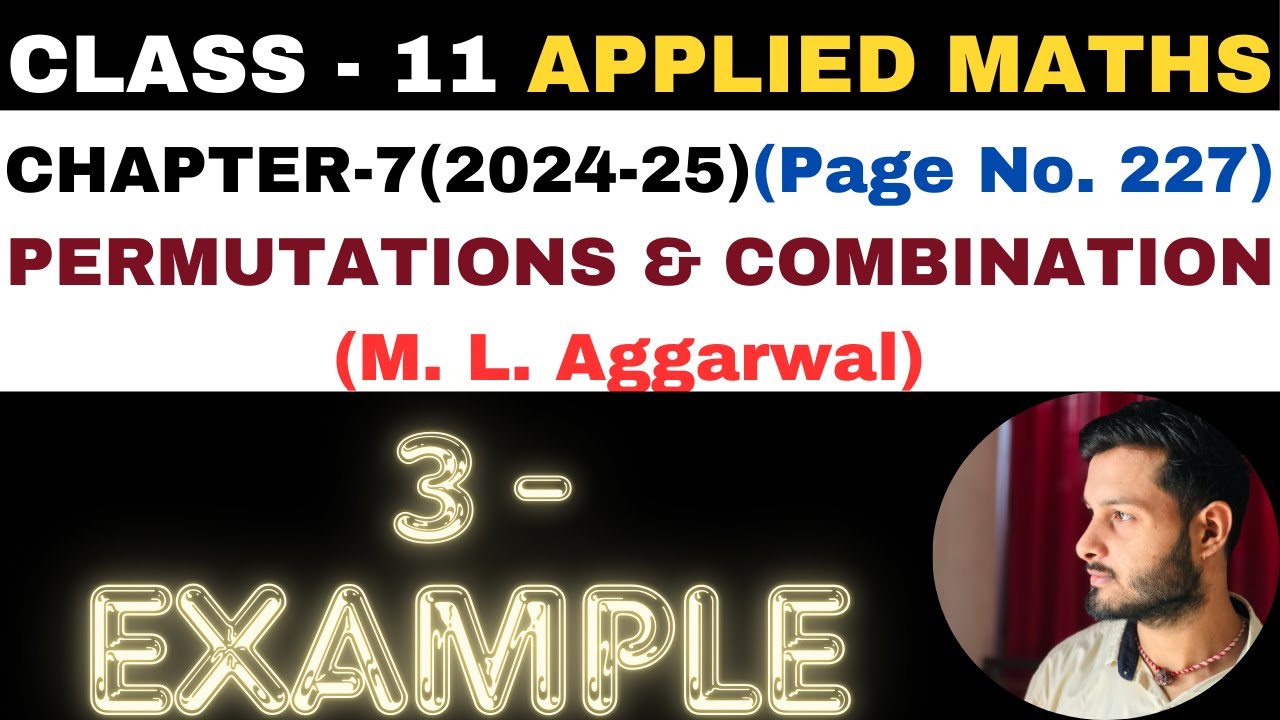 3 Example l Chapter 7 l PERMUTATION COMBINATION l Class 11th Applied Maths l M L Aggarwal 2024 ...