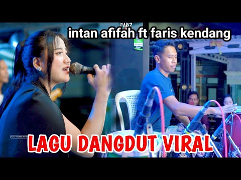 LAGU DANGDUT YANG LAGI VIRAL PERTEMUAN 2 - INTAN AFIFAH FT FARIS MAHESA