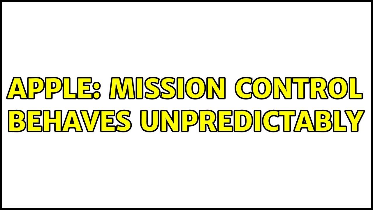 Apple: Mission Control behaves unpredictably - YouTube