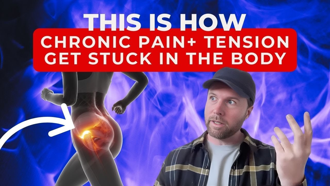 How does chronic pain and tension get stuck in the body? - YouTube