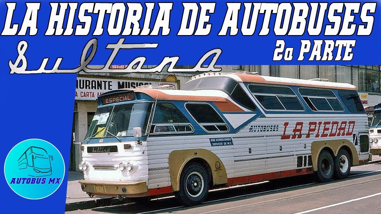 Historia de Autobuses Sultana 2a parte. Tractocamiones Ramirez ...