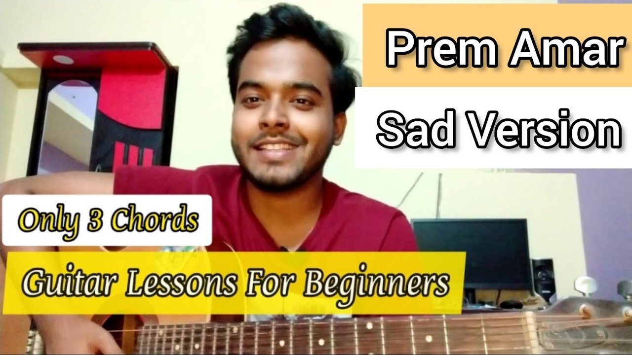 Prem Amar (Sad Version) || Easy Guitar Lessons For Beginners || Bengali ...