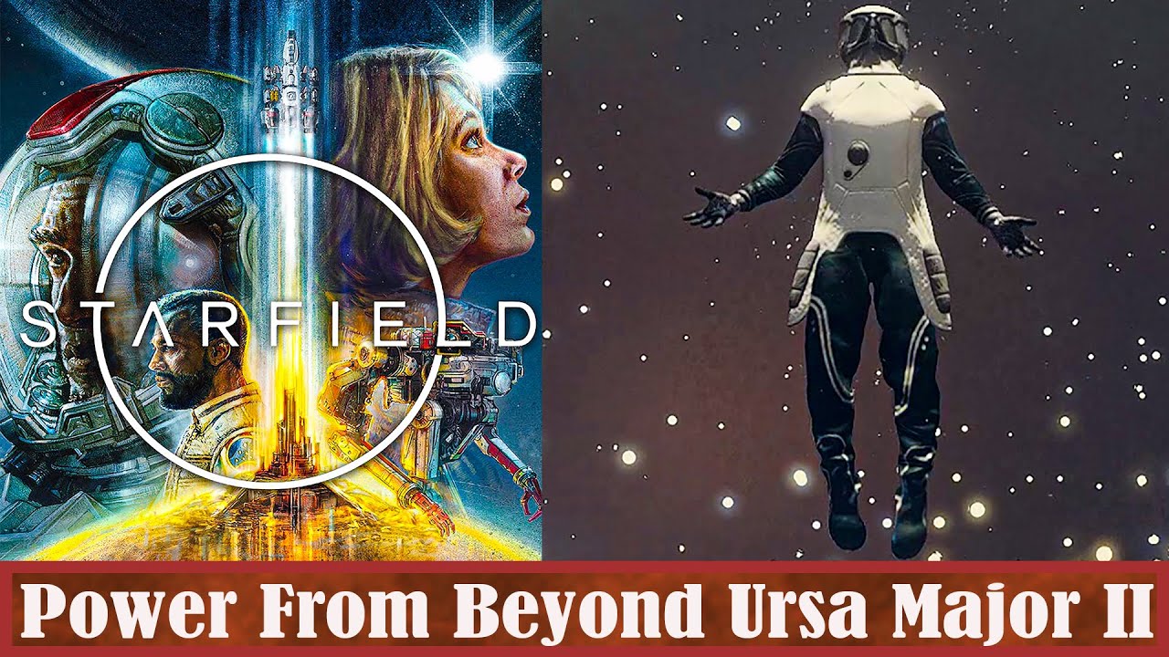 Starfield Power From Beyond Ursa Major II - YouTube